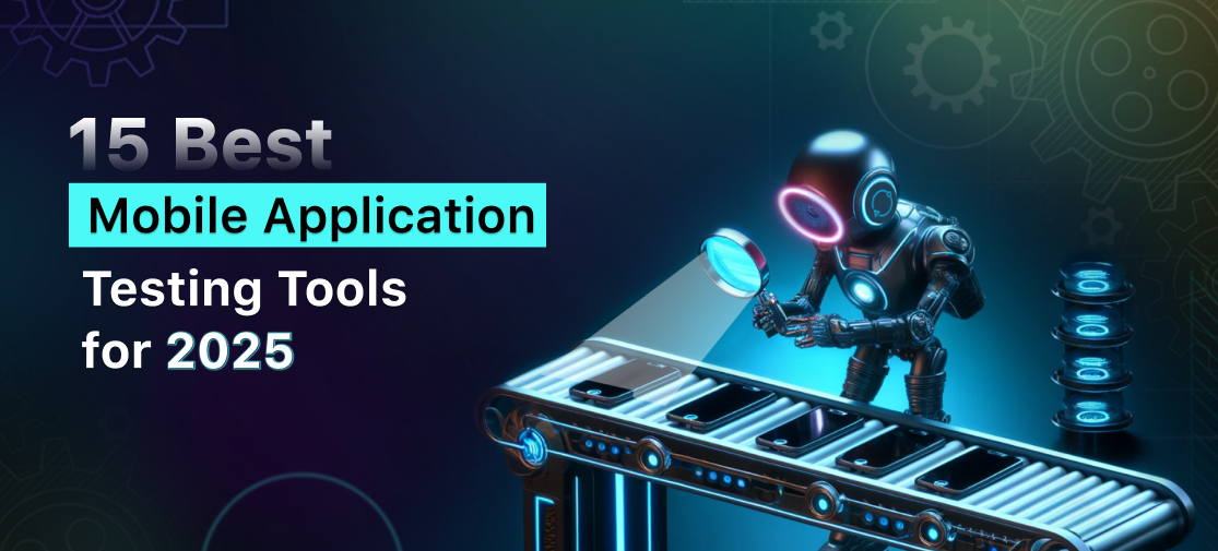 Best mobile application testing tools for 2025. | by Techvoot Solutions ...