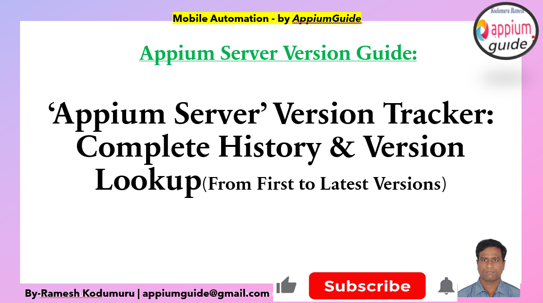 #182. (Appium-Adv-Concepts) — “Appium Server” Version Tracker: Complete History & Version Lookup ...