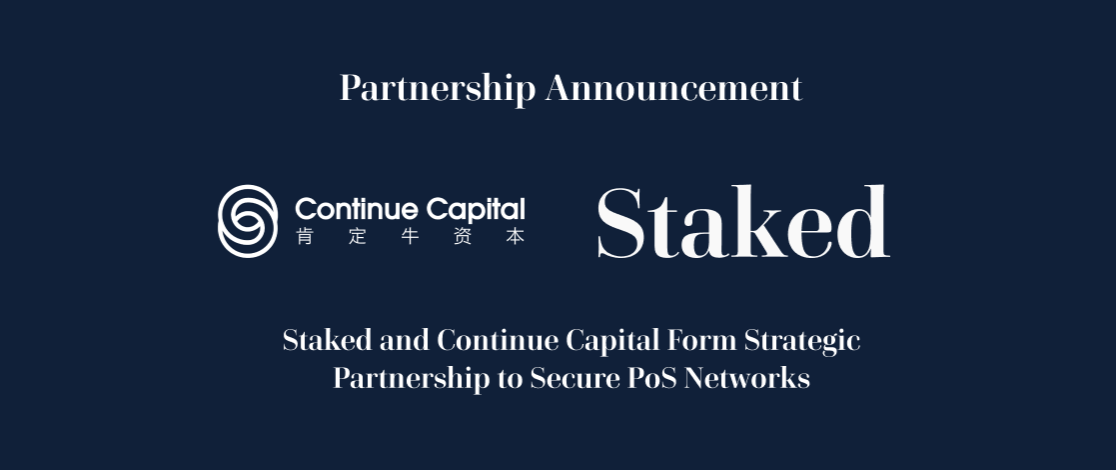 Staked Partners with Continue Capital to Secure PoS Crypto Networks ...