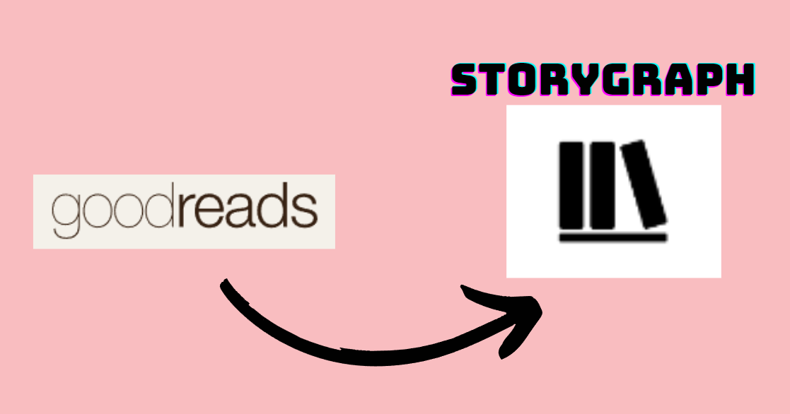 Leaving GoodReads for StoryGraph. Have I finally found a better… | by Maria Otto | Reflecting on ...