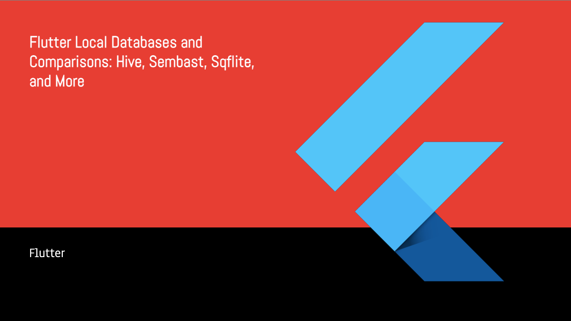 Flutter Local Databases and Comparisons: Hive, Sembast, Sqflite, and More | by Taha | Medium