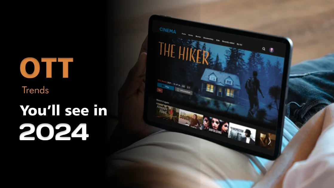 Top OTT Streaming Trends to Keep an Eye on for 2024 - Rajudixit - Medium