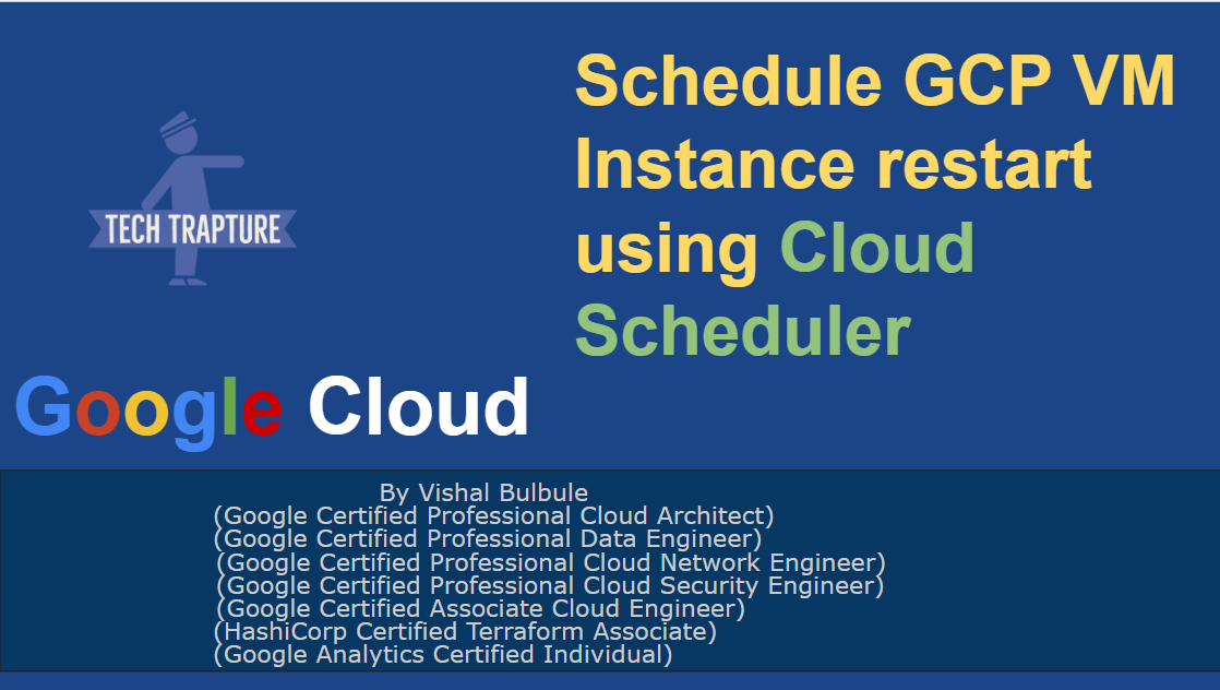 Schedule GCE Instance/VM restart in GCP using the cloud scheduler | by Vishal Bulbule | Google ...