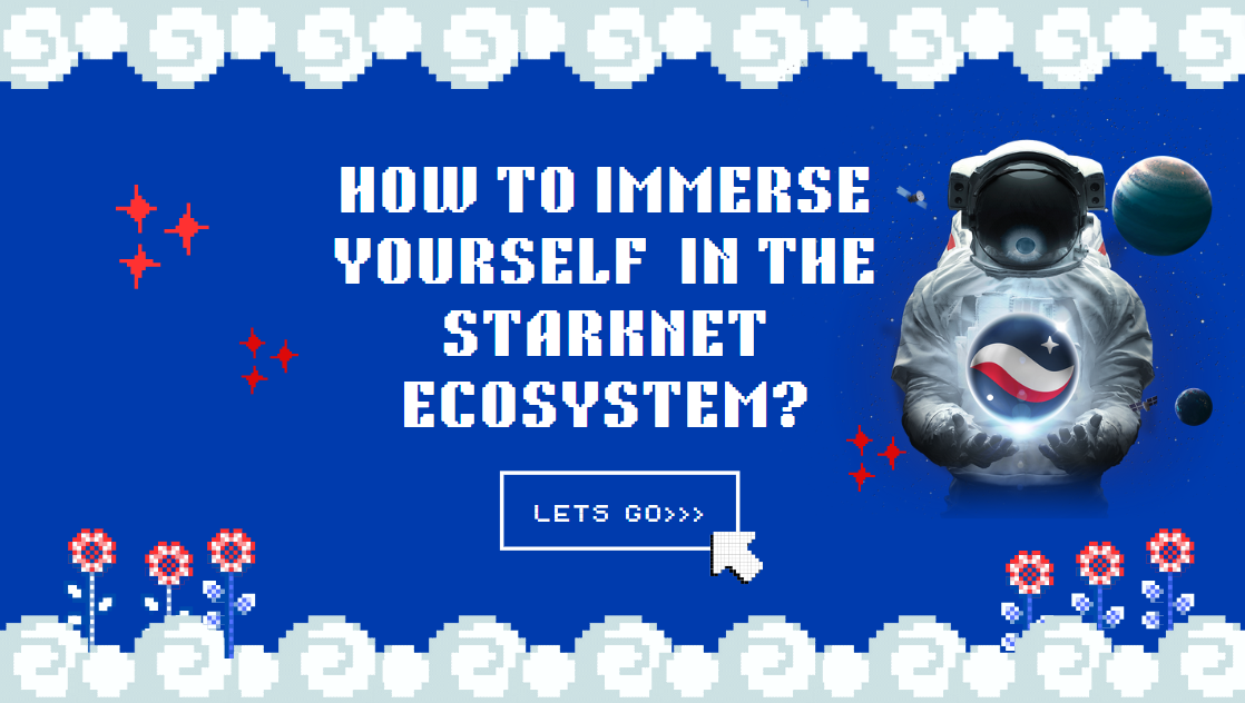 How to immerse yourself in the Starknet Ecosystem? | by sonya | Nov ...