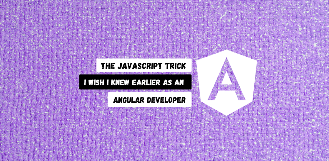 The JavaScript Trick I Wish I Knew Earlier as an Angular Developer | by Angular_with_Awais | Jul ...