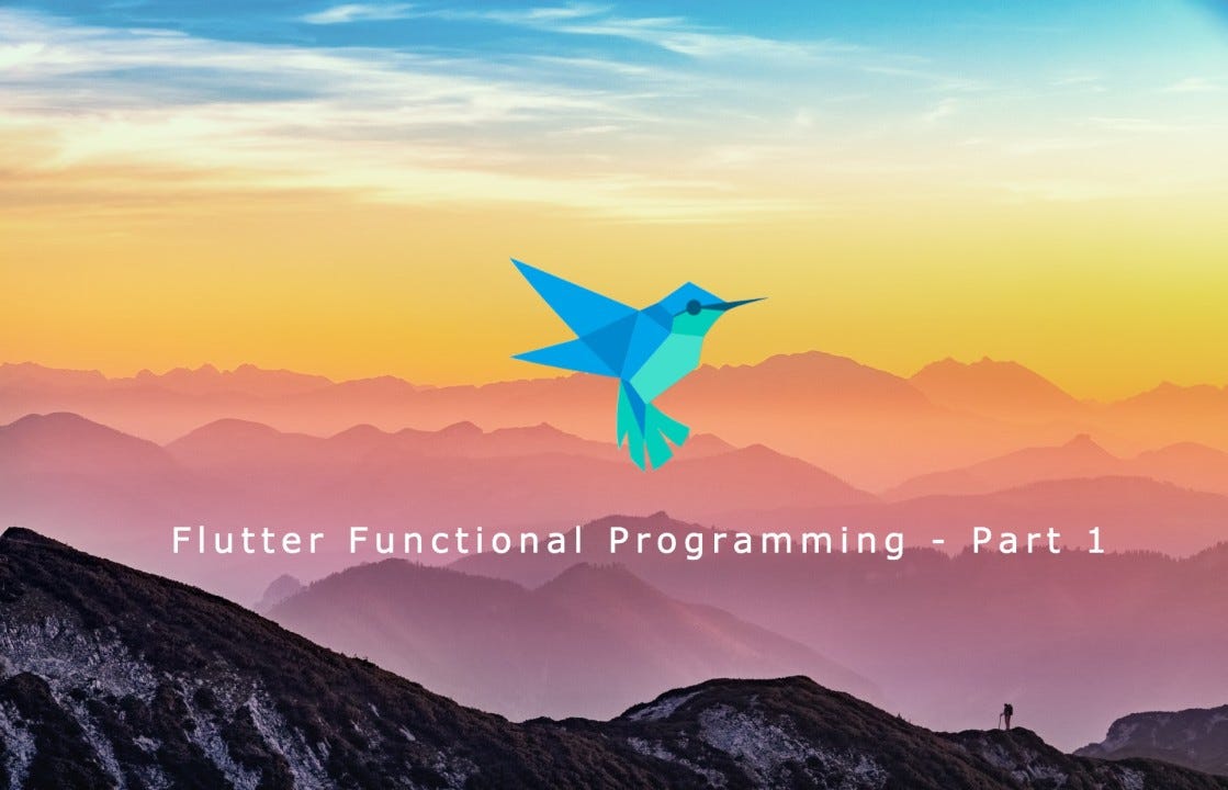 Functional Programming With Flutter — Part 1 By Idan Ayalon Medium