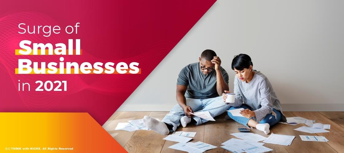 Surge Of Small Businesses In 2021 | by Think With Niche | Medium