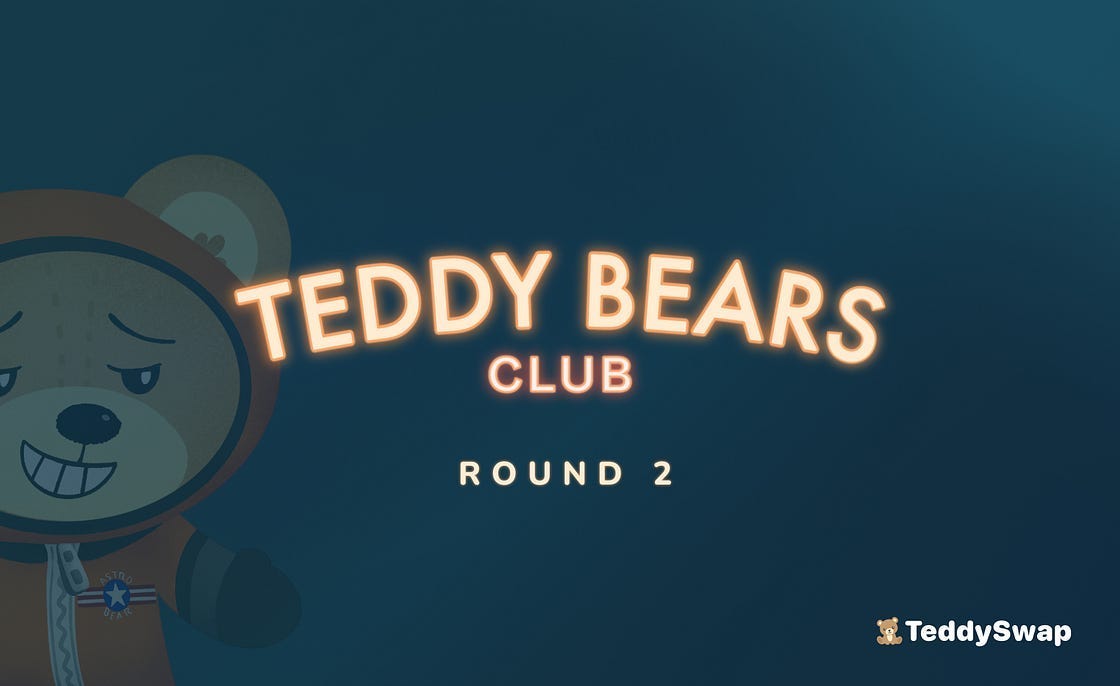 Teddy Bears Club — Round 2. We’re excited to launch Round 2 of the ...