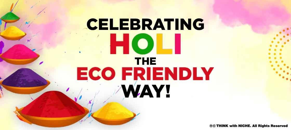 Celebrating Holi, The Eco-Friendly Way! - Think with Niche - Medium