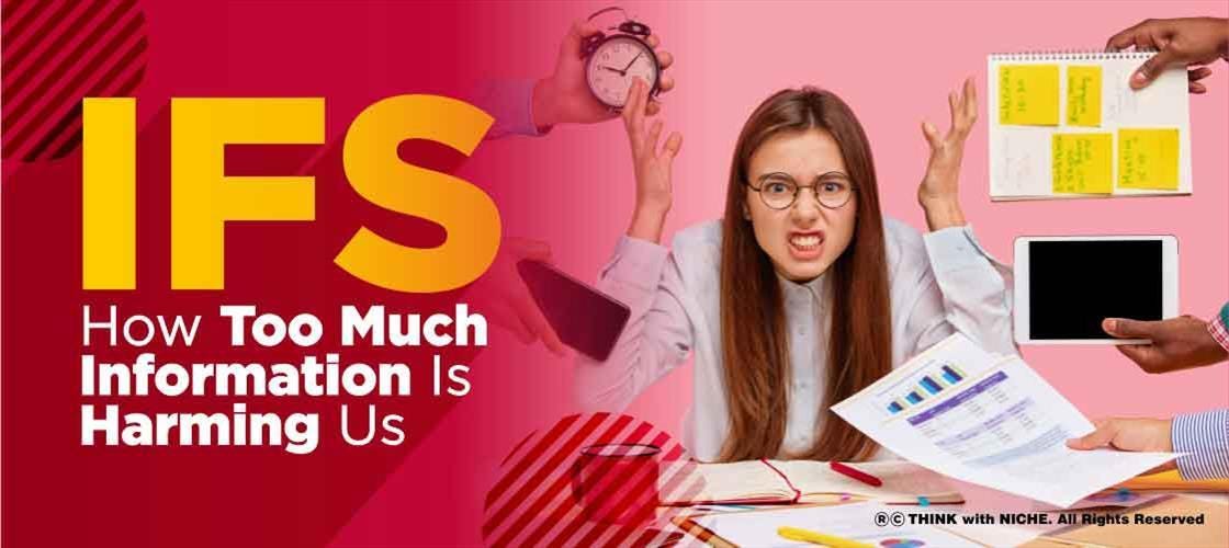 IFS How Too Much Information Is Harming Us | by Think with Niche | Medium