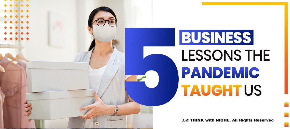 5 Business Lessons The Pandemic Taught Us | by Think with Niche | Medium