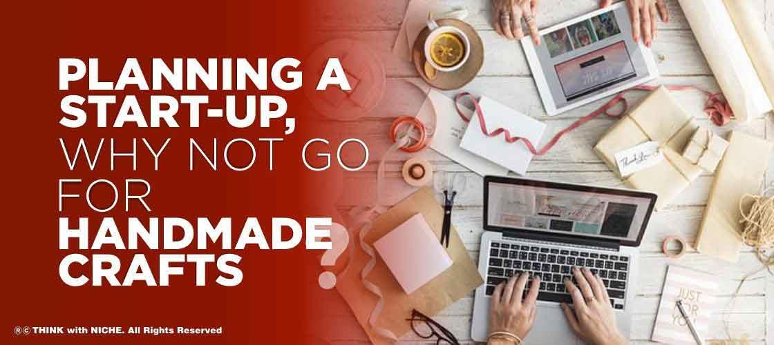 Planning a Start-Up, Why Not go for Handmade Crafts? | by Think with ...