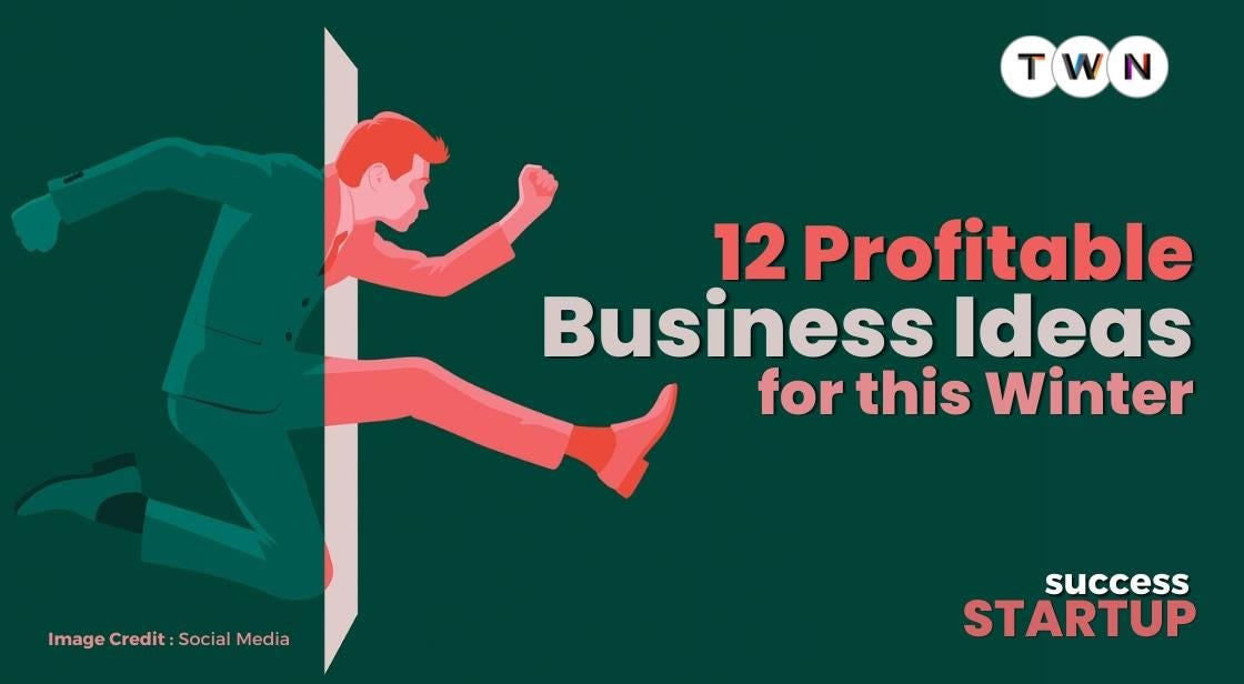 Get Ready For The Winter With These 12 Profitable Business Ideas | by ...