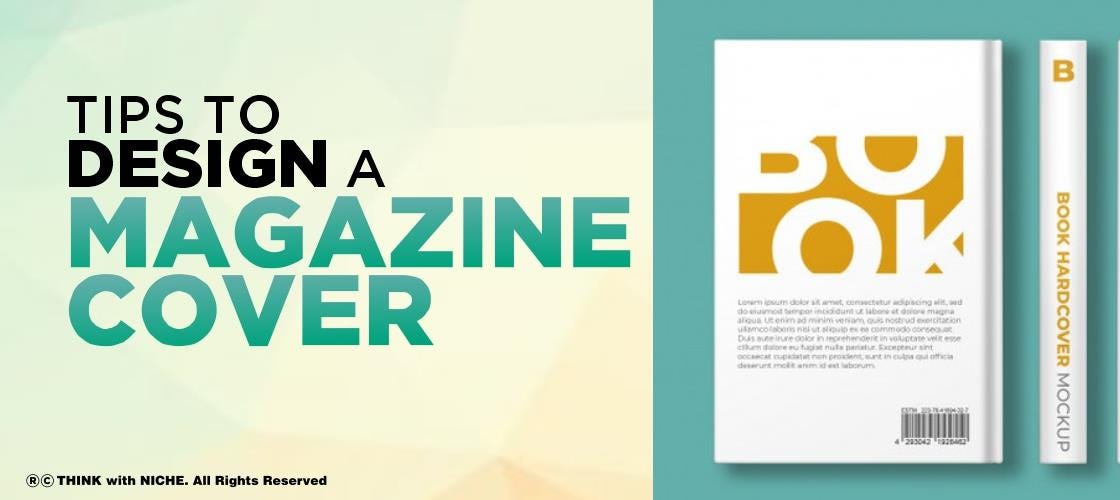 Tips To Design A Magazine Cover. Post Highlights | by Think with Niche ...