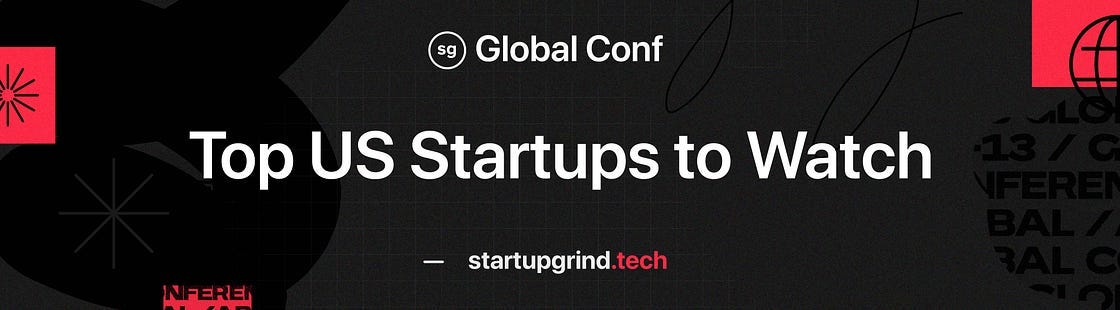 Top US Startups to Watch at Global 2023 | by The Startup Grind Team ...