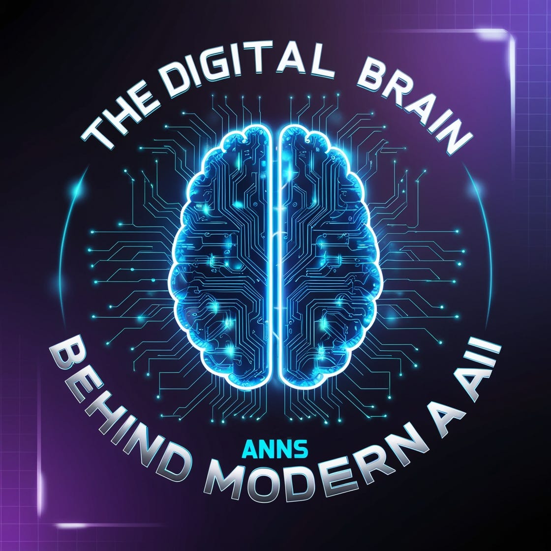 Artificial Neural Networks ANNs The Digital Brain Behind Modern AI | by ...