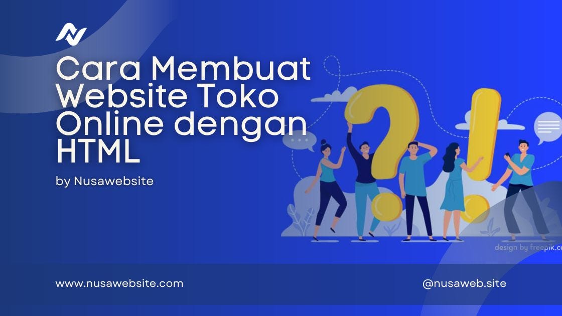 Cara Membuat Website Toko Online dengan HTML 15 Langkah Panduan Mudah dan Lengkap.txt | by Rife ...