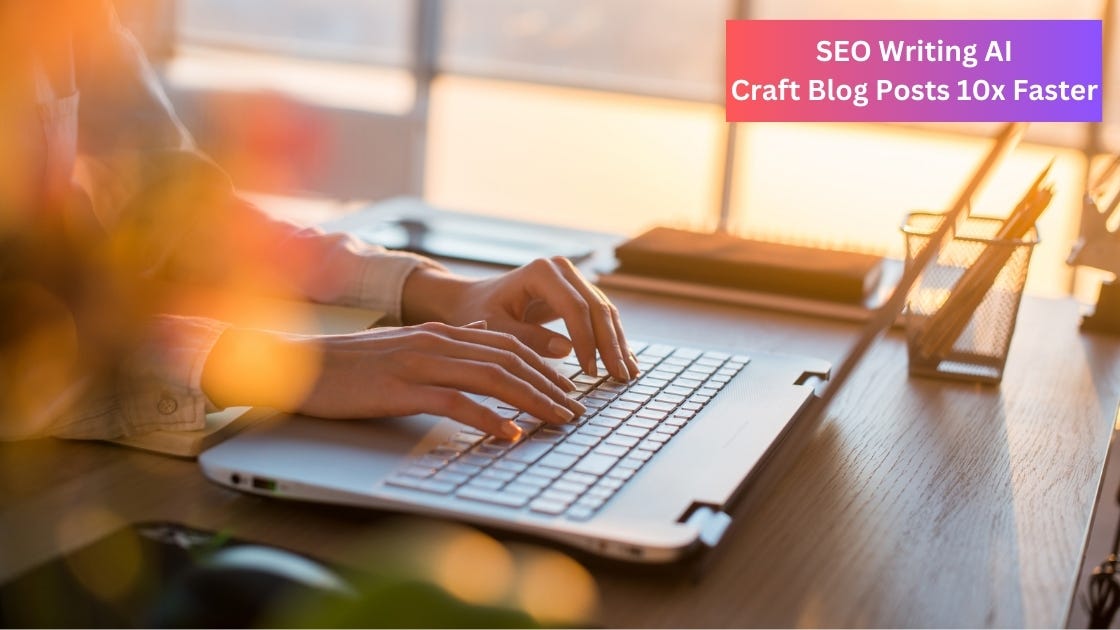 SEO Writing AI: Craft Blog Posts 10x Faster | by Immortalfearwxo | Dec, 2023 | Medium