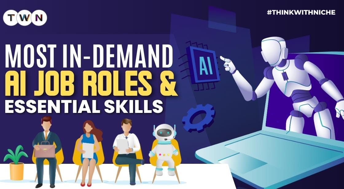 Most In-Demand AI Job Roles and Essential Skills | by Think With Niche ...