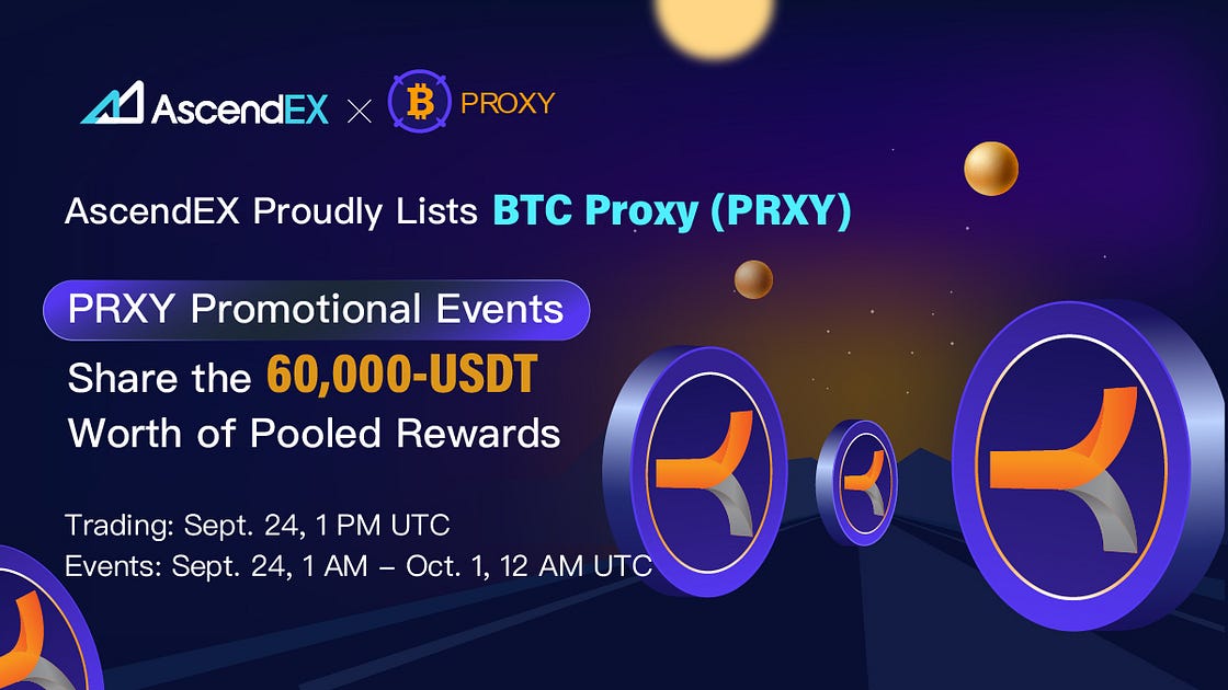 BTC Proxy $PRXY Governance Token Listed On AscendEX | by Donnie Kim ...