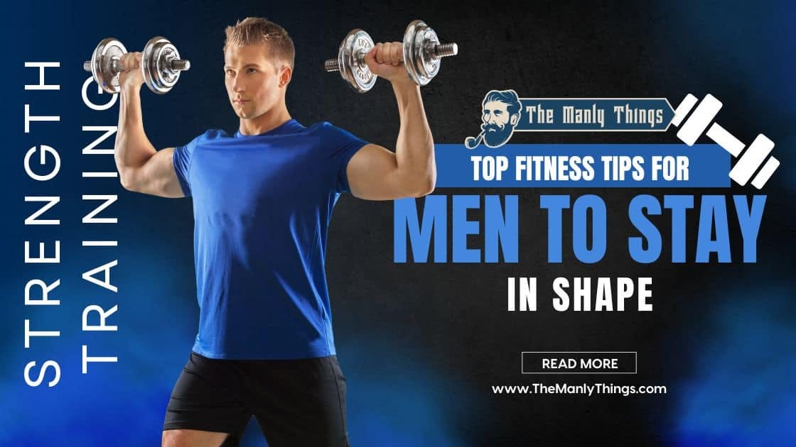 Top Fitness Tips for Men to Stay in Shape | by John Anderson | Sep ...