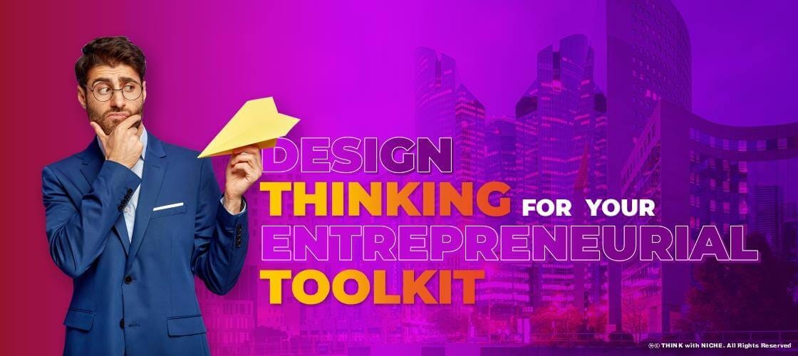 Design Thinking For Entrepreneurial Toolkit | by Think With Niche | Medium