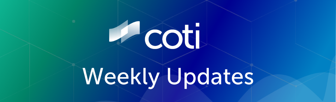 Weekly Updates From the COTI Team | by COTI | COTI | Medium