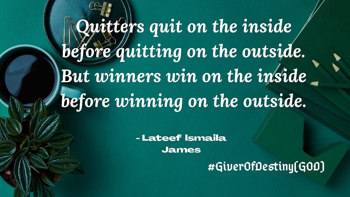Don’t quit before your conquest. | by LATEEF ISMAILA JAMES | Medium