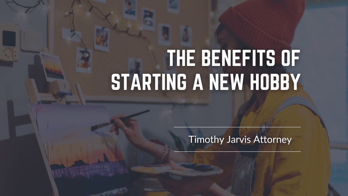 The Benefits Of Starting A New Hobby | by Timothy Jarvis | Medium