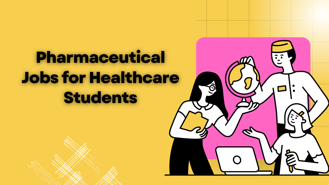Pharmaceutical Jobs for Healthcare Students | by sadia asif | Medium