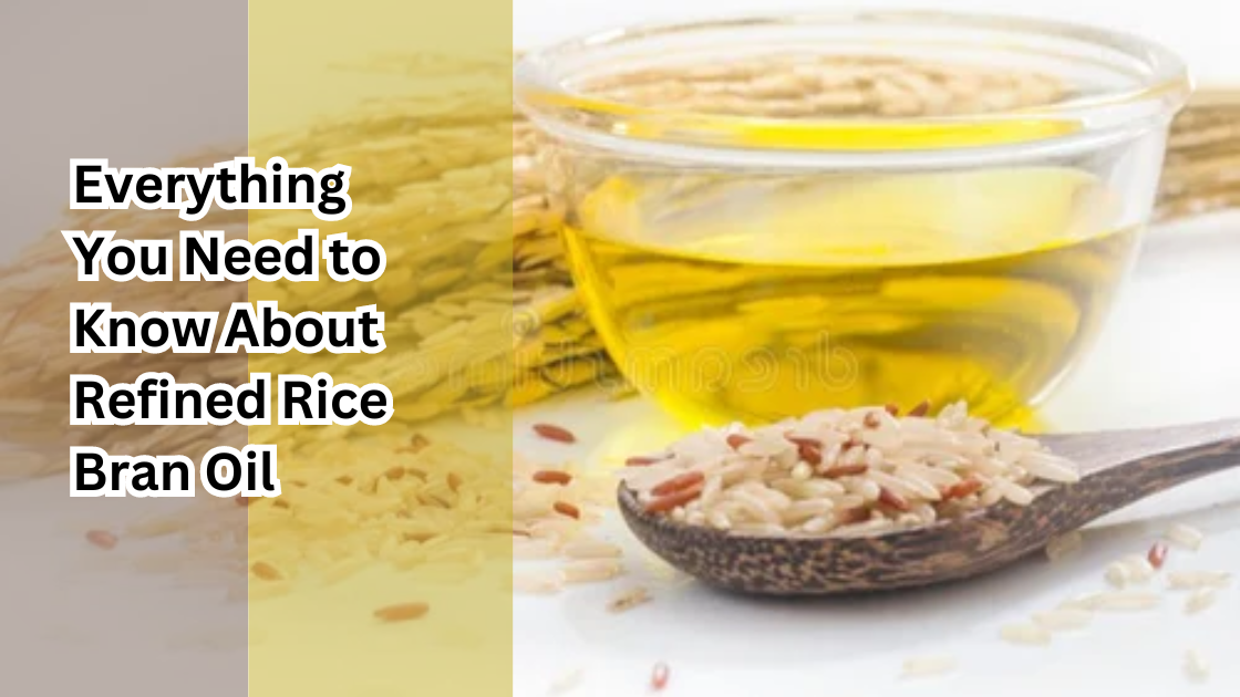 Everything You Need to Know About Refined Rice Bran Oil | by Udyog ...