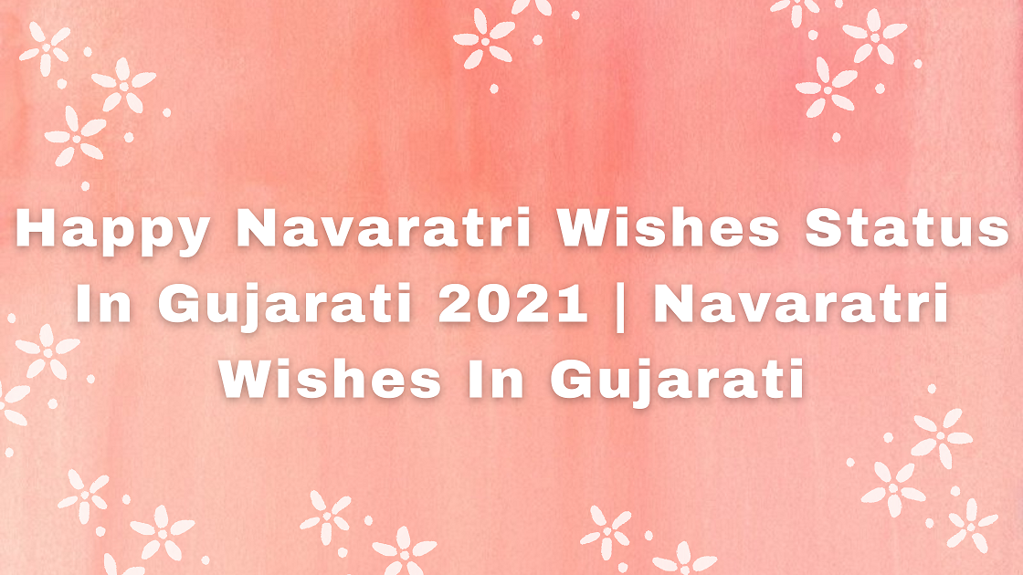 10+ Happy Navaratri Wishes Status In Gujarati 2021 | Navaratri Wishes ...