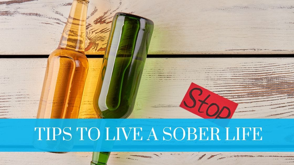 Tips to Live a Sober Life. The only way to live a sober life is to… | by Ryan Enriquez | Medium