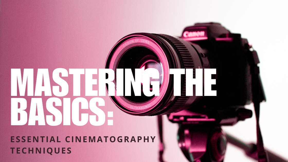 Mastering the Basics: Essential Cinematography Techniques | by Veronica Martins | Medium