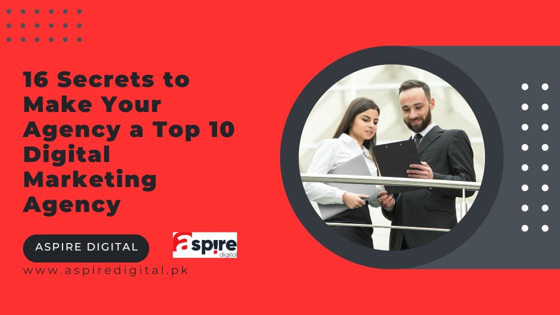 Secrets to Make Your Agency a Top 10 Digital Marketing Agency | by ...