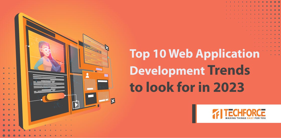 Top 10 Web Application Development Trends to look for in 2023 | by ...