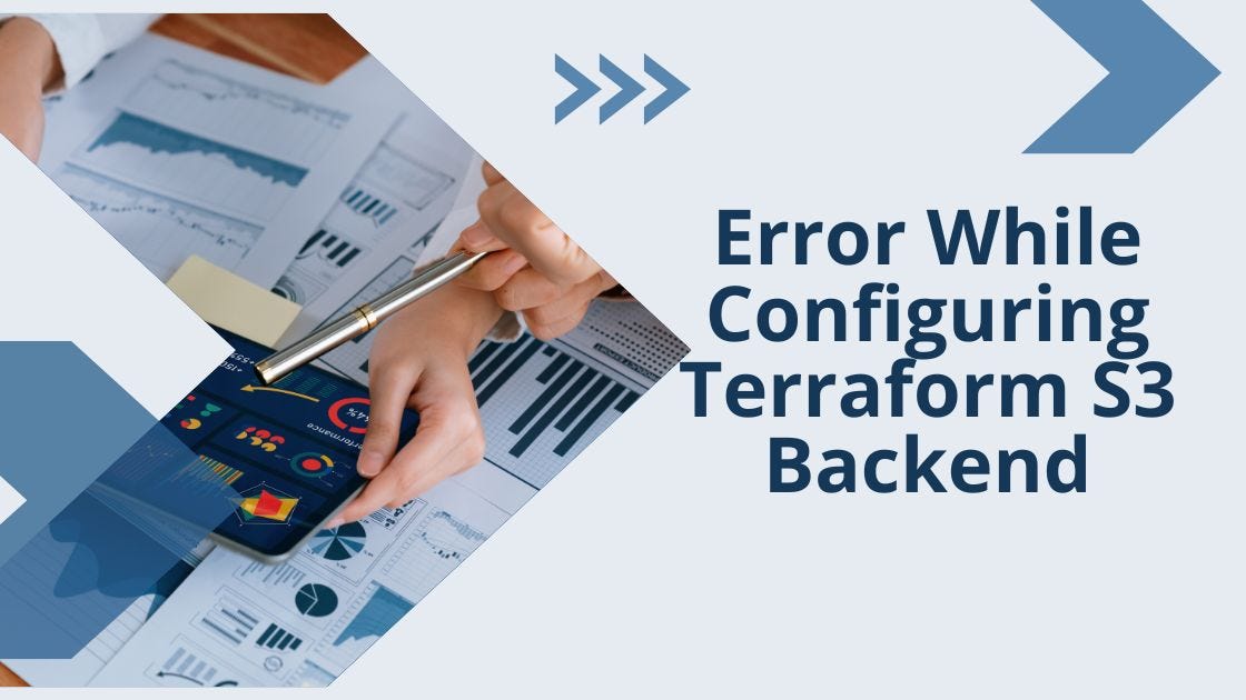 Error While Configuring Terraform S3 Backend | by Harold Finch | Sep, 2025 | Medium