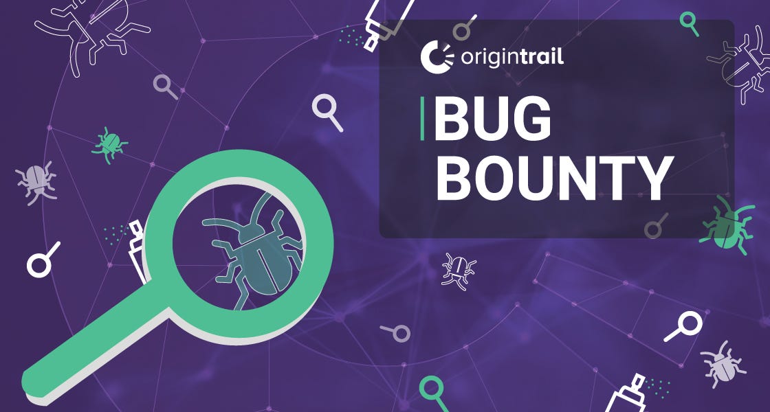 OriginTrail Bug Bounty Program. [This bounty program is now finished ...