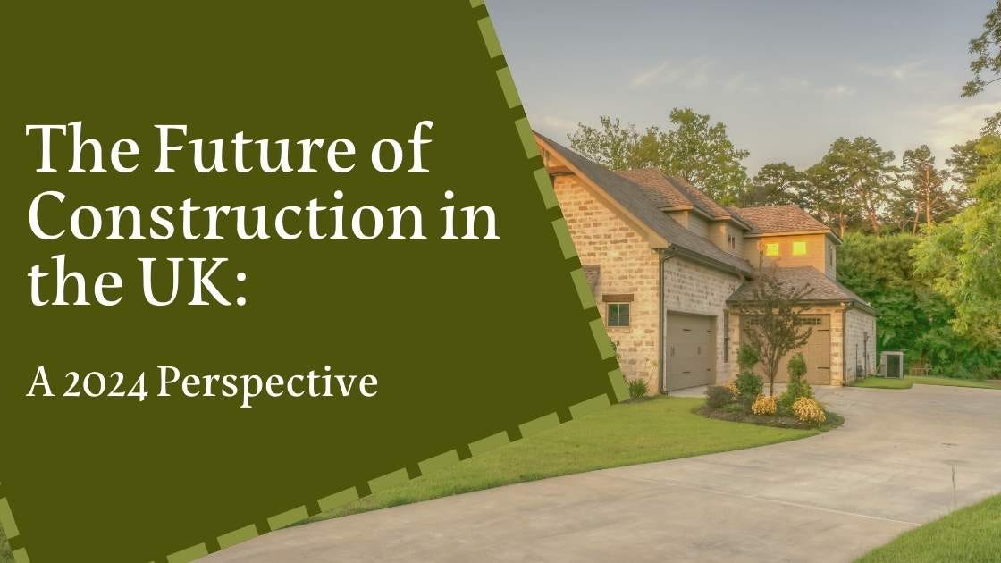 The Future of Construction in the UK: A 2024 Perspective | by Priti ...