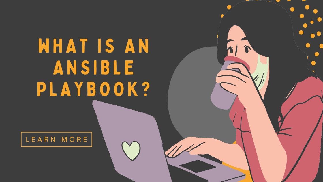 What is an Ansible playbook?. Ansible is a powerful open-source tool… | by Harold Finch | Jul ...