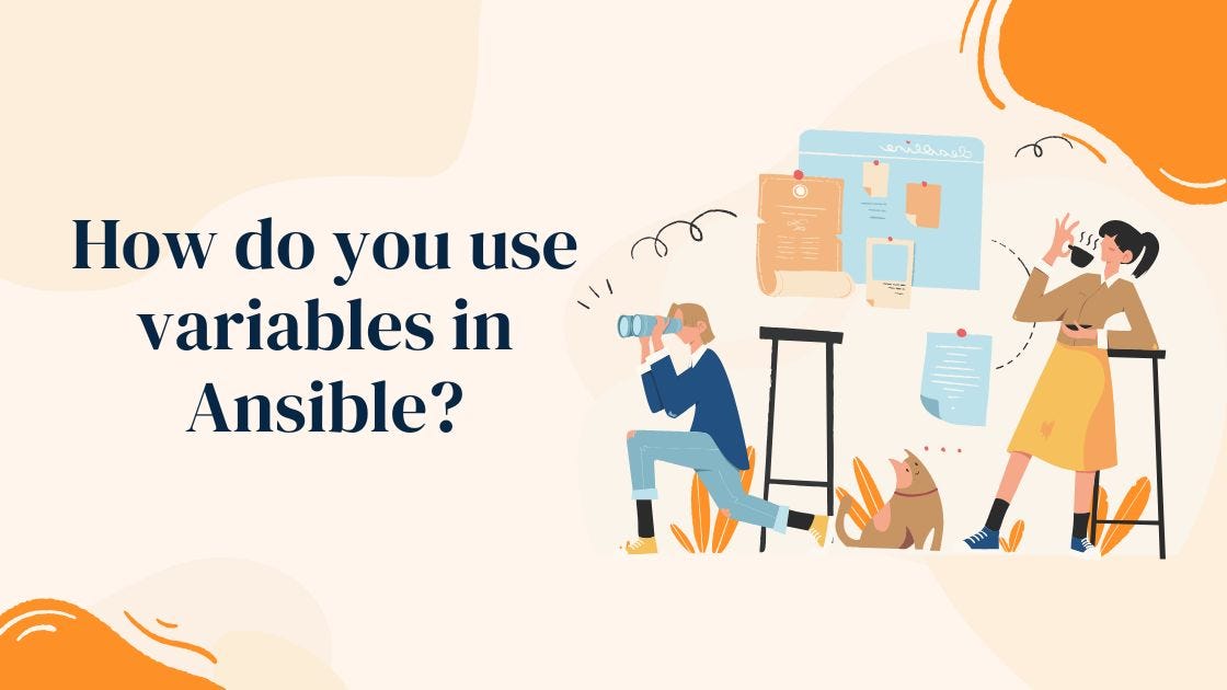 How Do You Use Variables in Ansible? | by Harold Finch | Medium