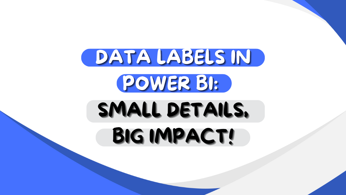 Data Labels in Power BI: Small Details, Big Impact! | by Santhana ...