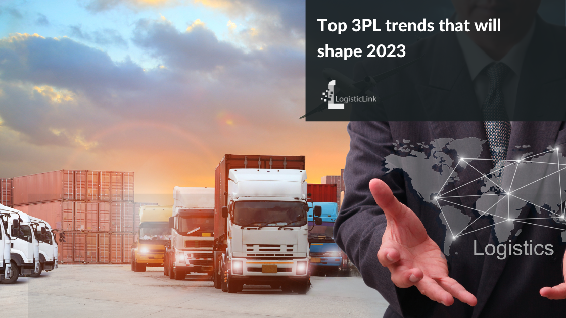 Top 3PL trends that will shape 2023 | by Logisticlinkit | Medium