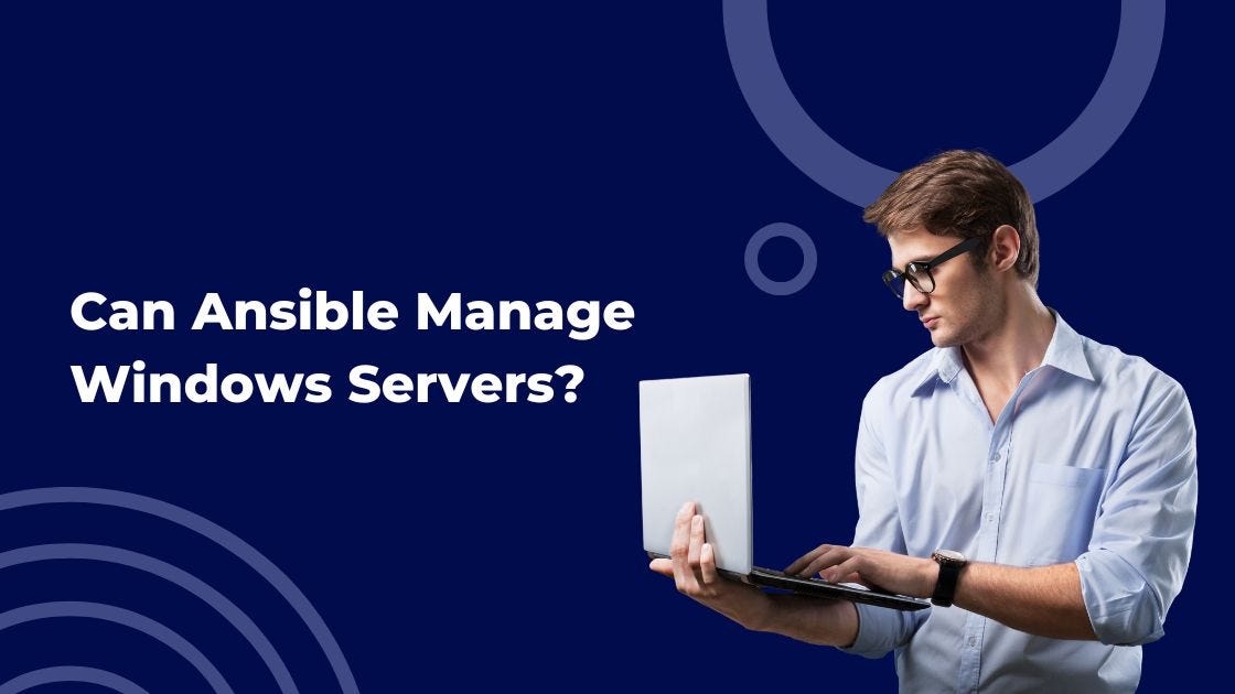 Can Ansible Manage Windows Servers? | by Harold Finch | Jul, 2025 | Medium