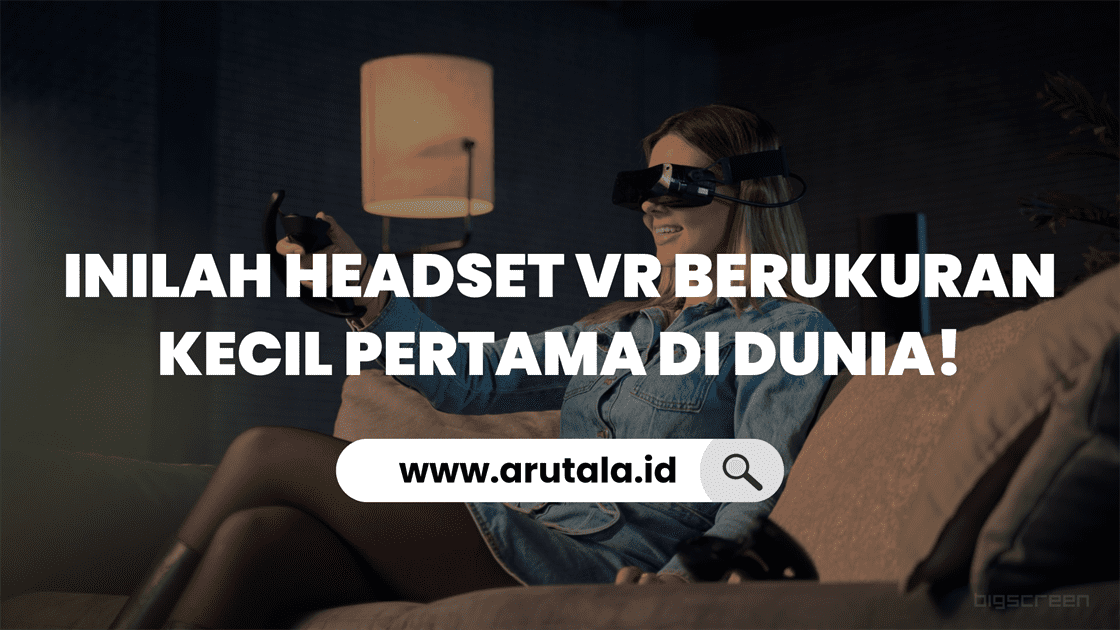 Headset Virtual Reality Berukuran Kecil Pertama di Dunia! | by Andri ... Headset Virtual Reality Berukuran Kecil Pertama di Dunia! | by Andri ...