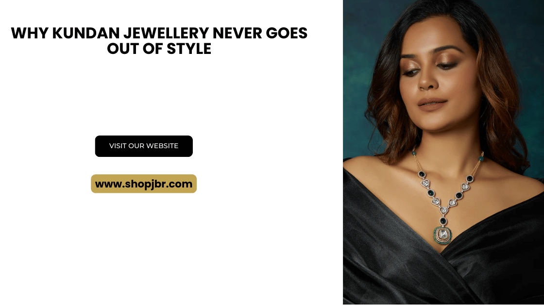 Why Kundan Jewellery Never Goes Out of Style | by Shopjbrseo | Jul, 2024 | Medium