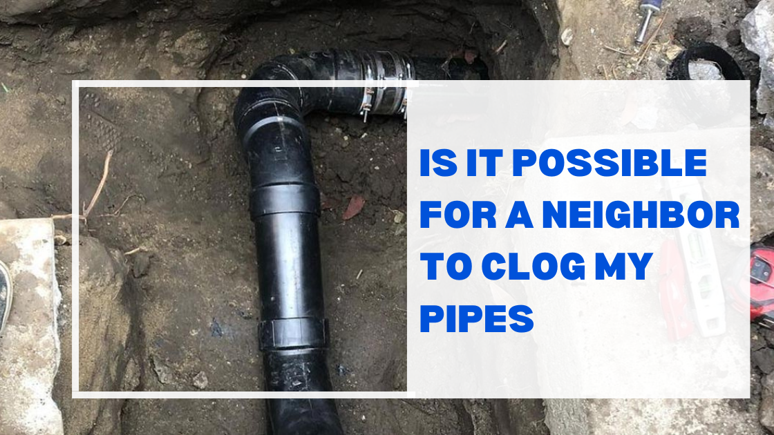 Is it possible for a neighbor to clog my pipes? | by Guru Plumbing ...