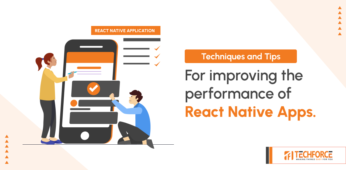 Techniques and tips for improving the performance of React Native apps | by Techforce Global ...