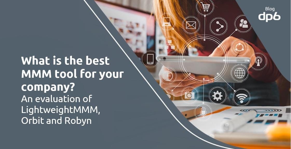 What is the best MMM tool for your company? An evaluation of LightweightMMM, Orbit and Robyn ...