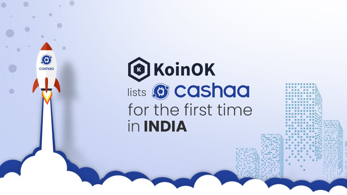 KoinOK lists Cashaa for the first time in India! | by Nicoleta ...